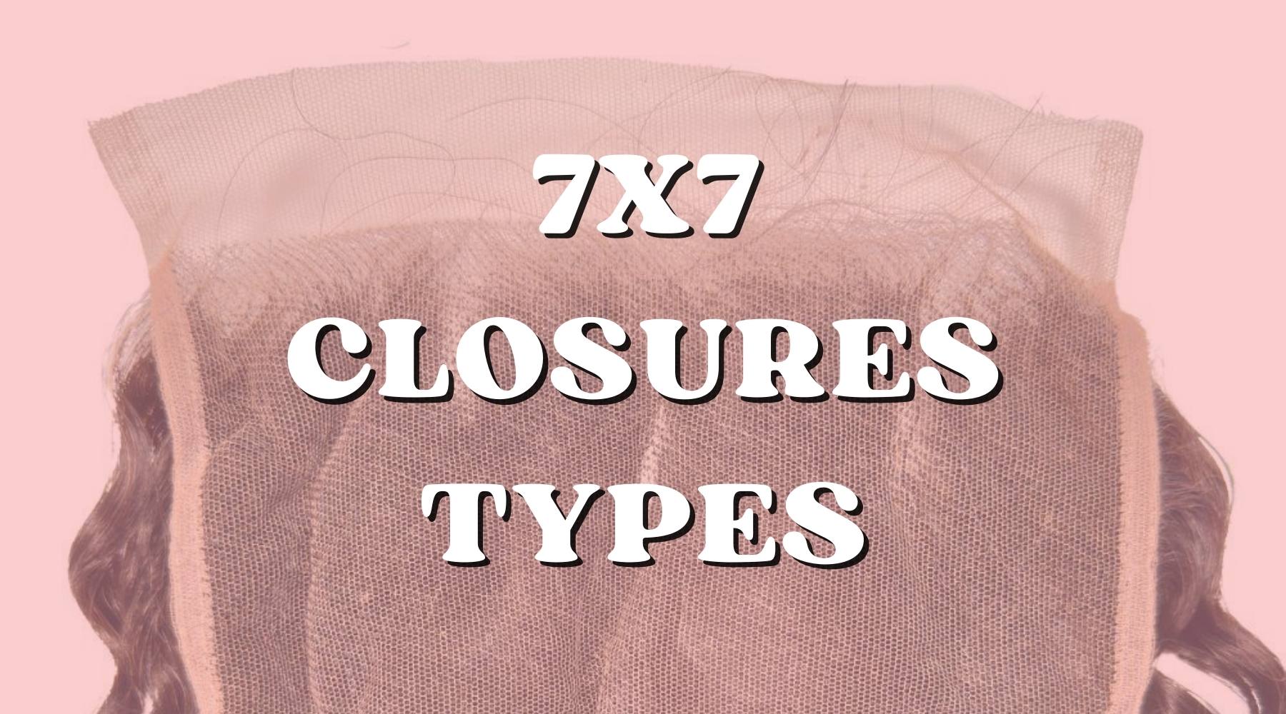 Types and Variations of 7x7 HD Lace Closures – Private Label