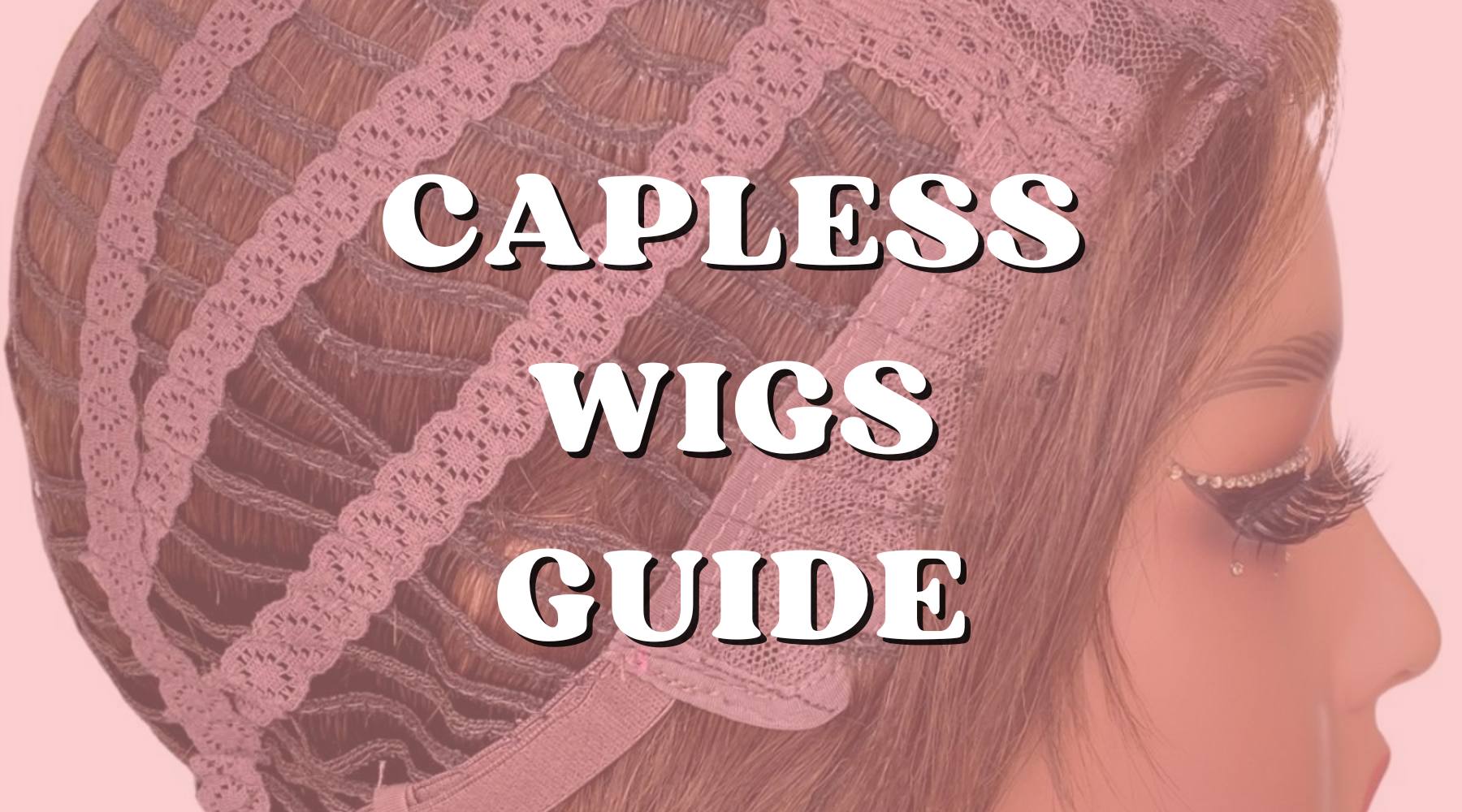 Capless Wigs: What They Are and How They Work – Private Label