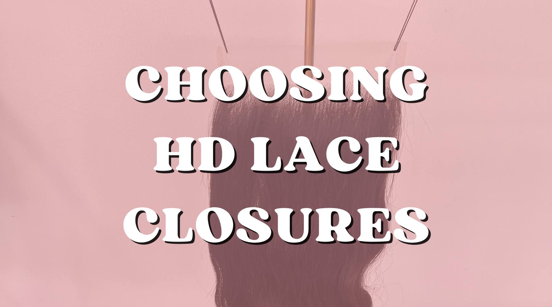 Buying Guide for HD Lace Closures – Private Label