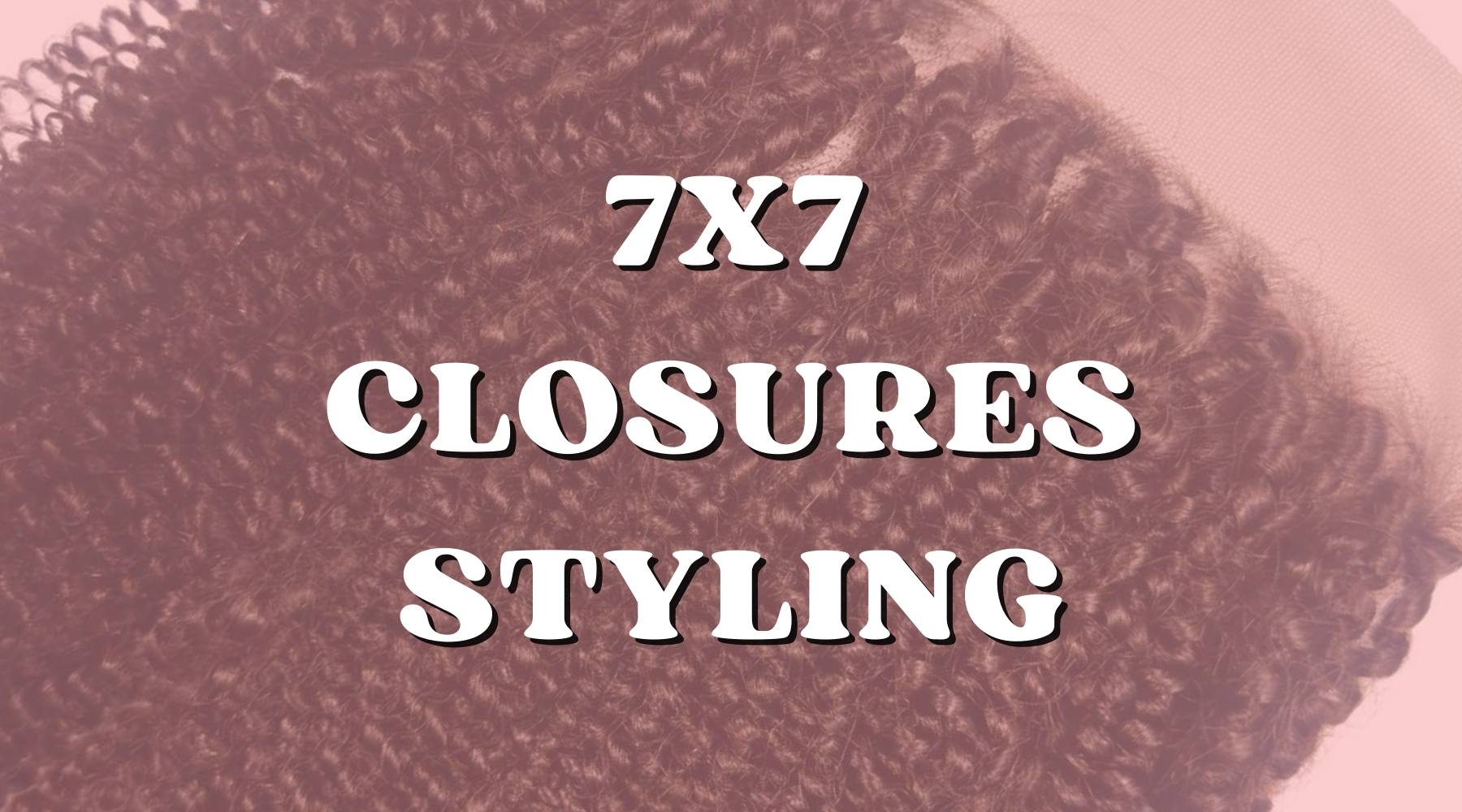 Styling Tips for 7x7 Lace Closures: Ideas and Inspirations – Private Label