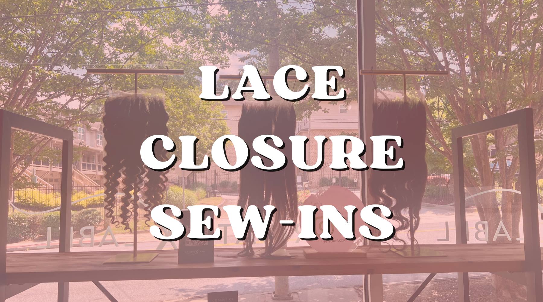 What Is Closure Sew-In and How to Install One Effortlessly – Private Label