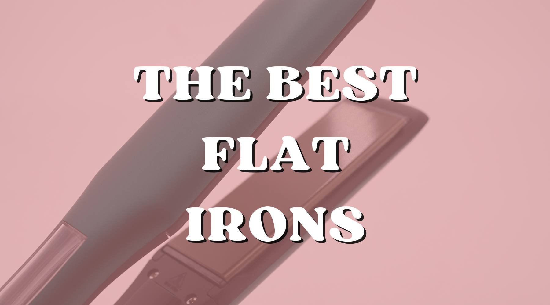 Best Flat Irons for Hair Extensions to Buy – Private Label