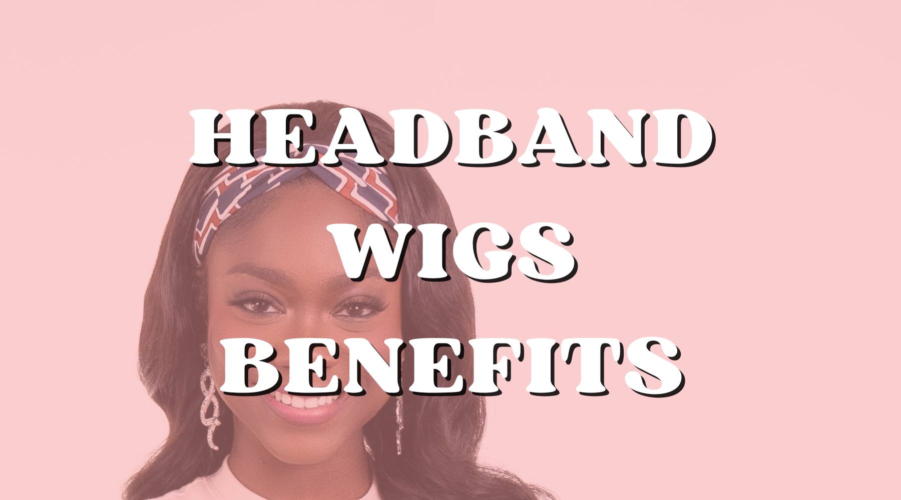 The Top Benefits of Choosing Headband Wigs for Your Hairstyle – Private ...